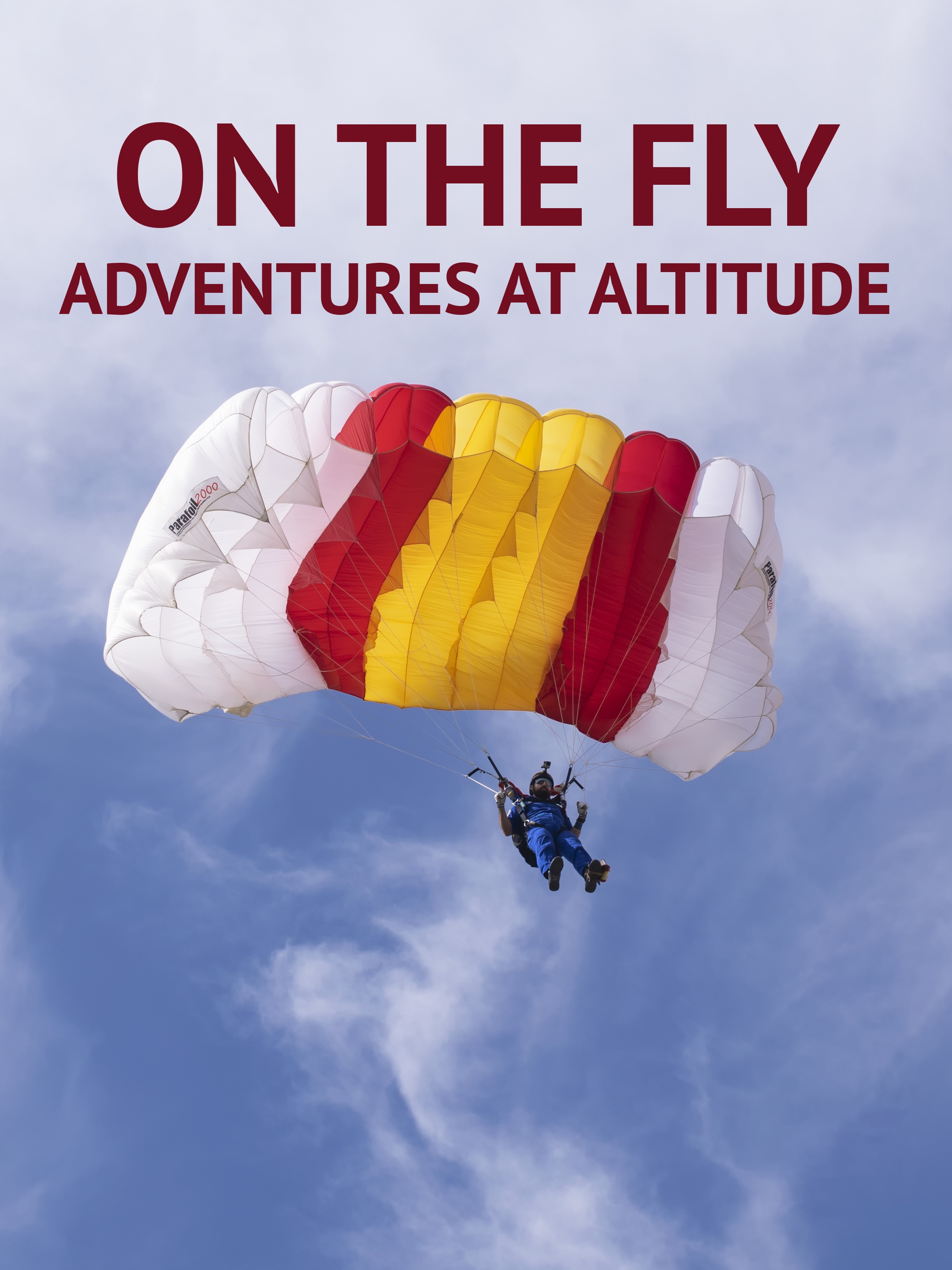 On The Fly: Adventures at Altitude Pictures - Rotten Tomatoes
