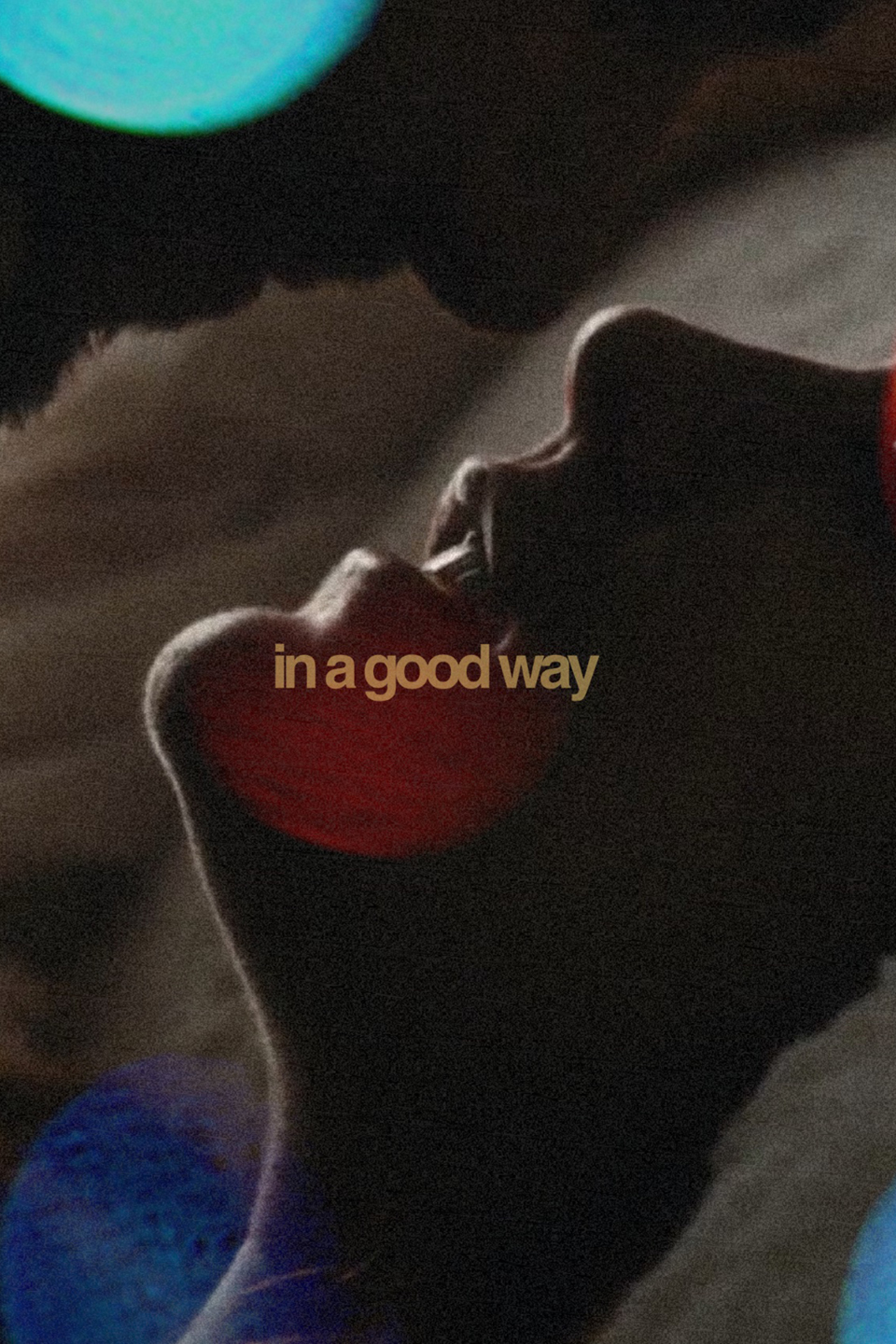 In a Good Way - Rotten Tomatoes