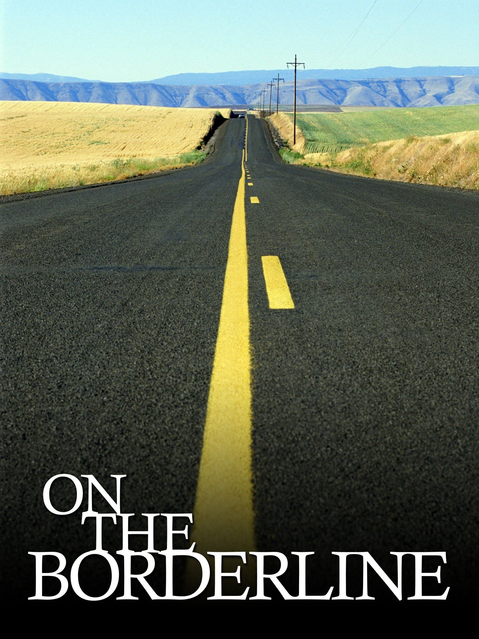 On the Borderline (2000) - Rotten Tomatoes