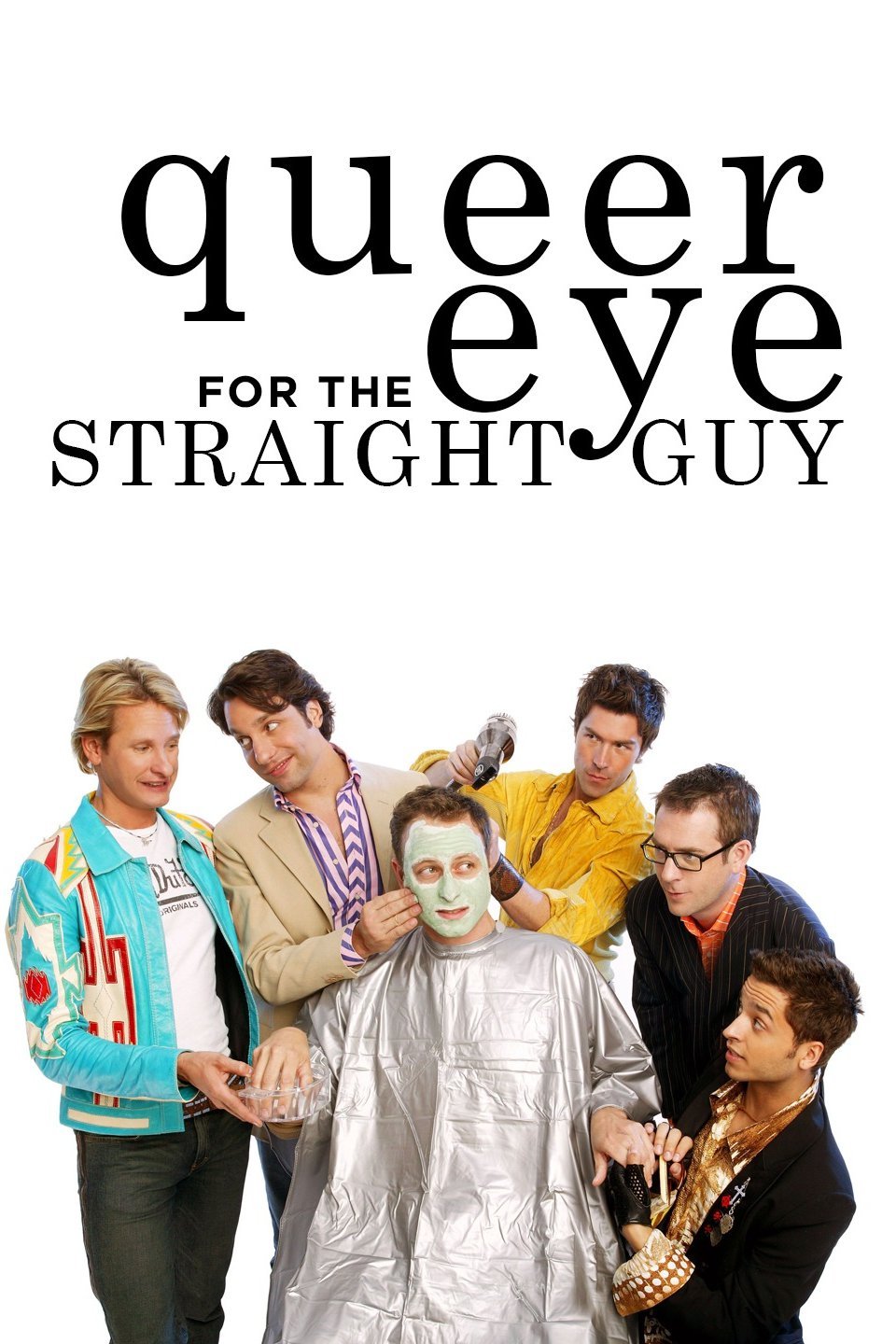 Queer Eye for the Straight Guy - Rotten Tomatoes