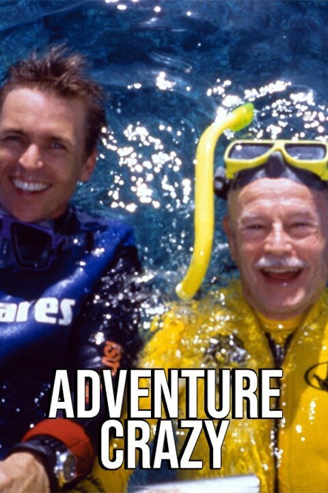 Adventure Crazy - Rotten Tomatoes