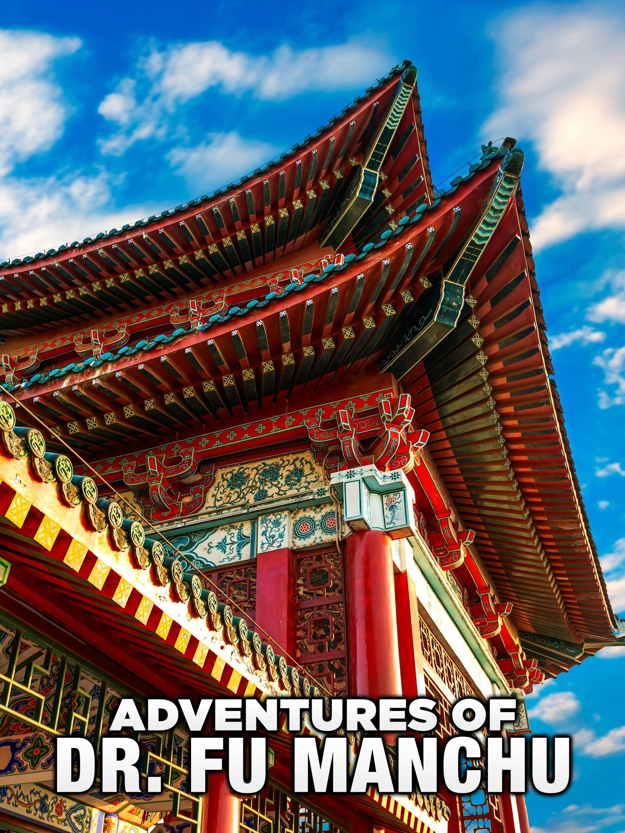 Adventures of Dr. Fu Manchu - Rotten Tomatoes