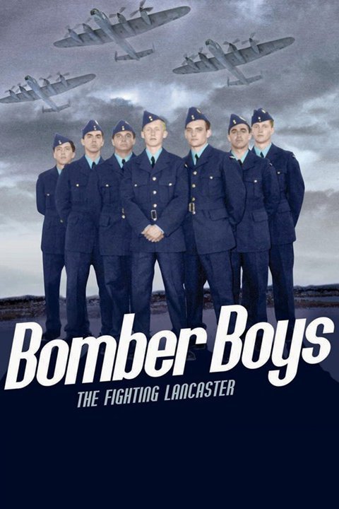 Bomber Boys: The Fighting Lancaster - Rotten Tomatoes