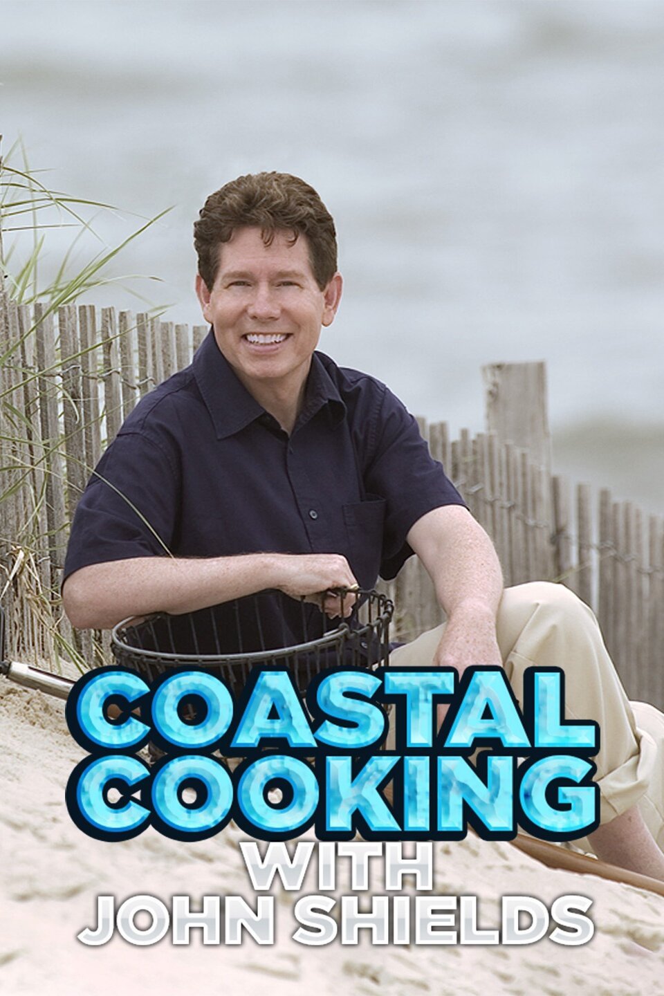 Coastal Cooking With John Shields - Rotten Tomatoes