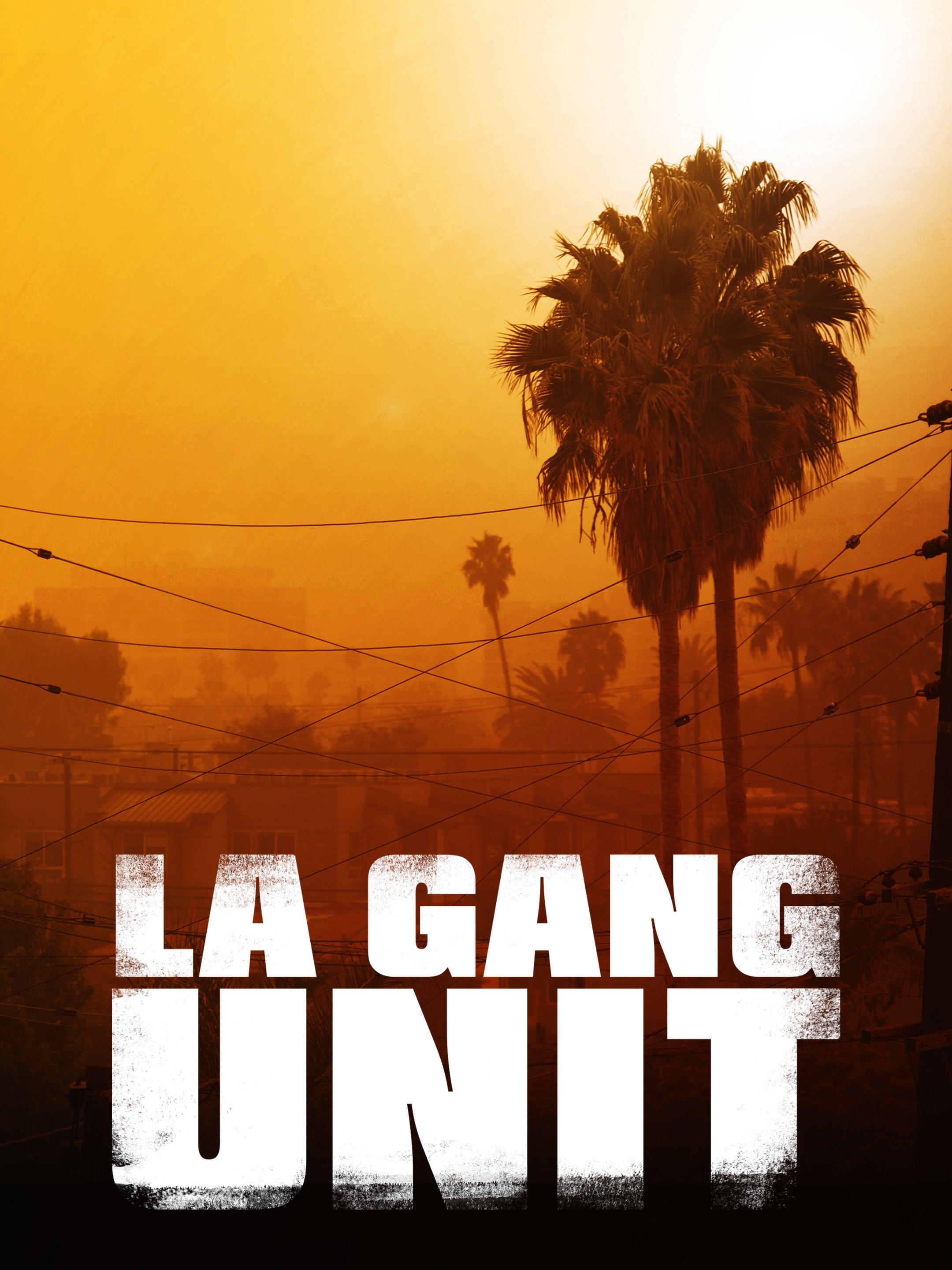 LA Gang Unit - Rotten Tomatoes