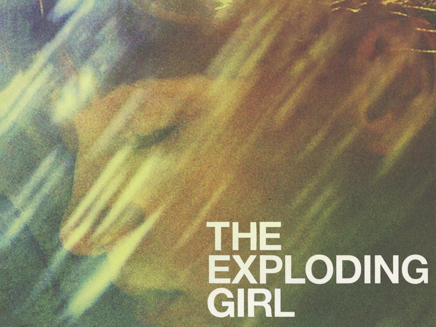 The Exploding Girl (2009) - Rotten Tomatoes
