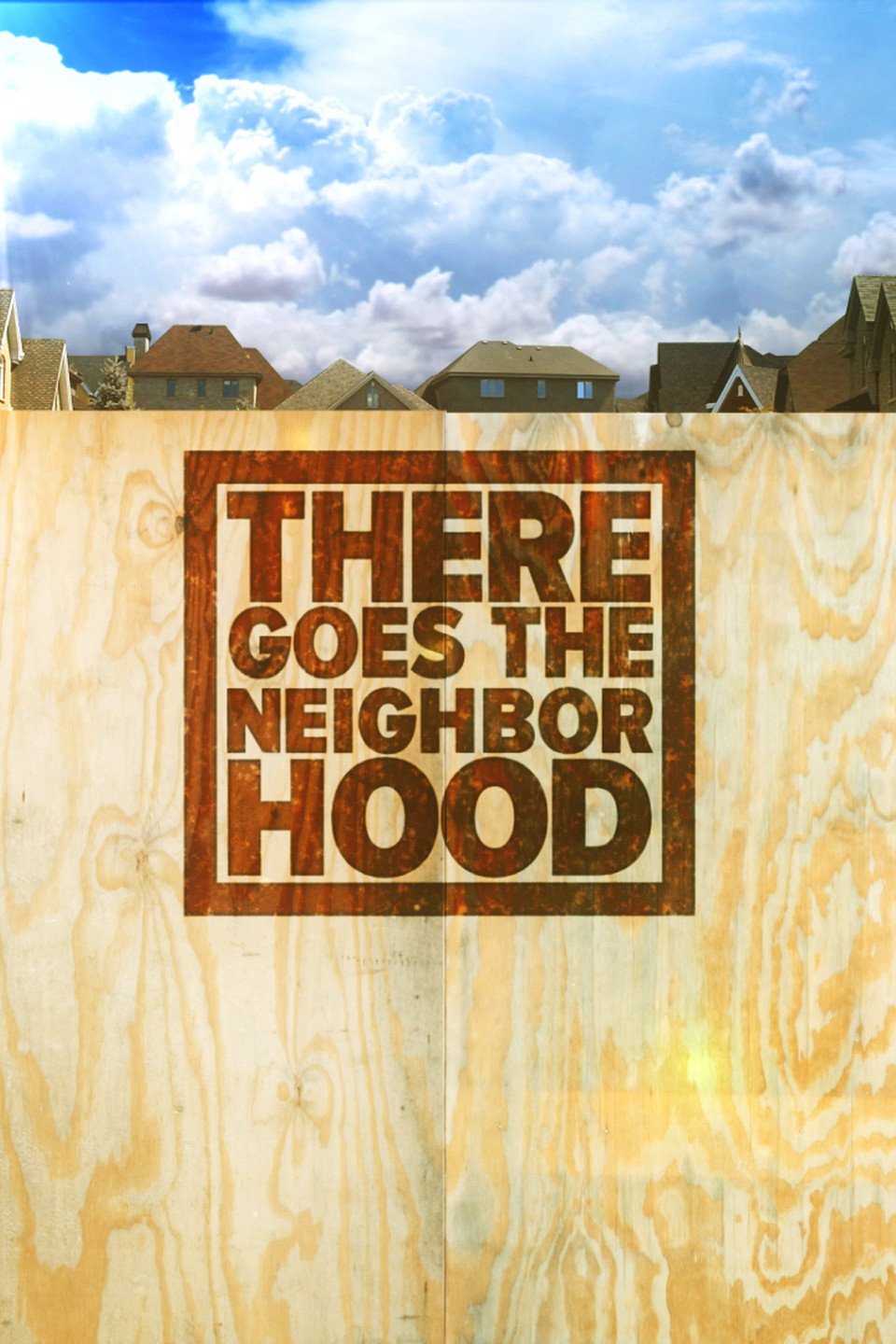 There Goes the Neighborhood - Rotten Tomatoes