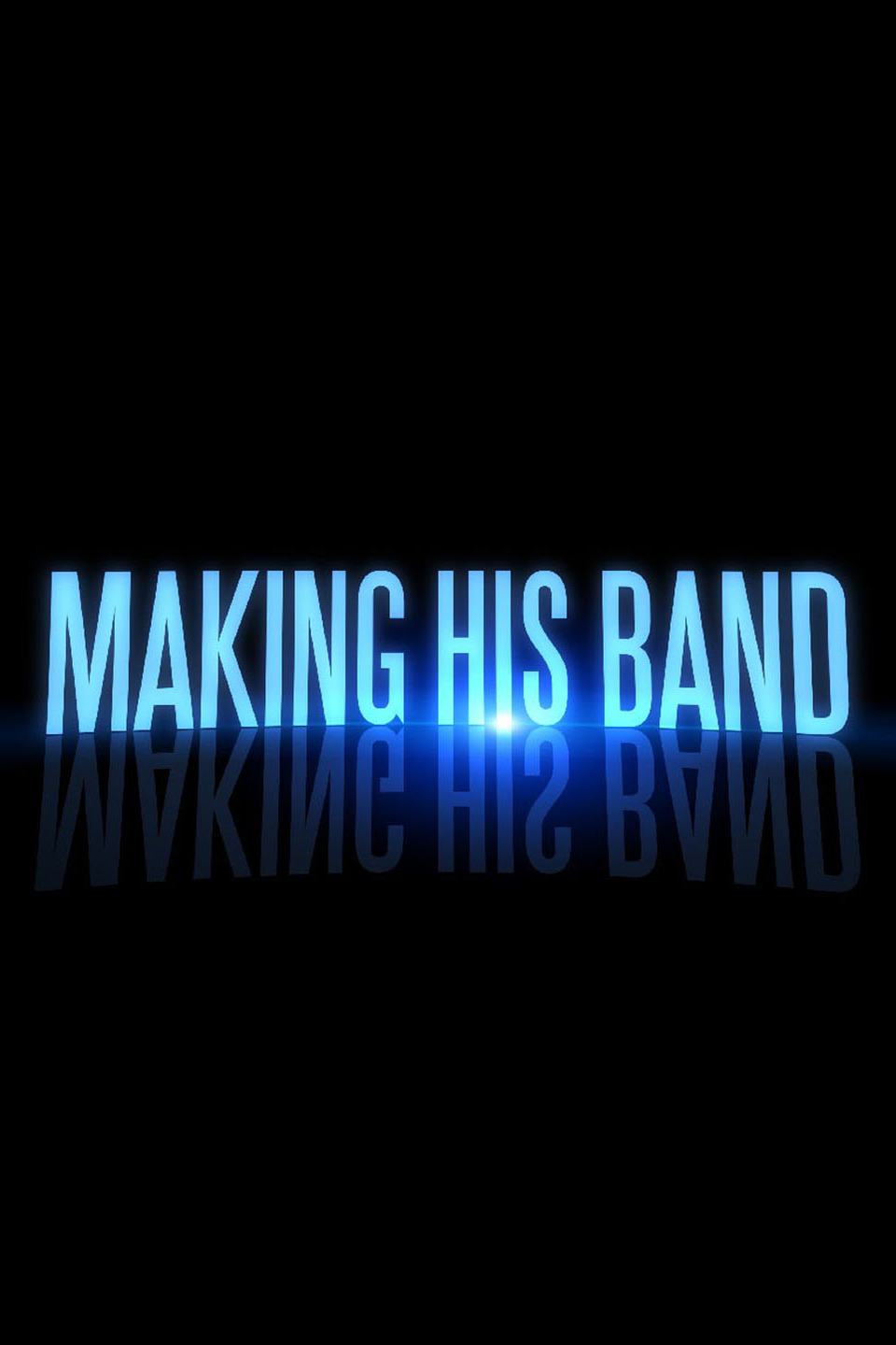 Making His Band Pictures Rotten Tomatoes making-his-band-pictures-rotten-tomatoes