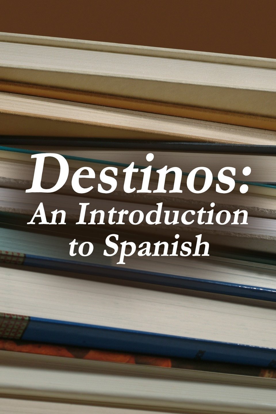 Destinos: An Introduction to Spanish - Rotten Tomatoes