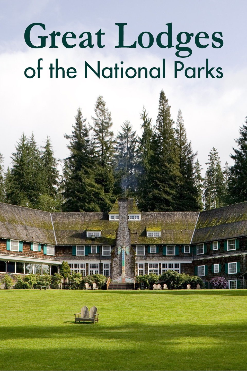 Great Lodges of the National Parks - Rotten Tomatoes