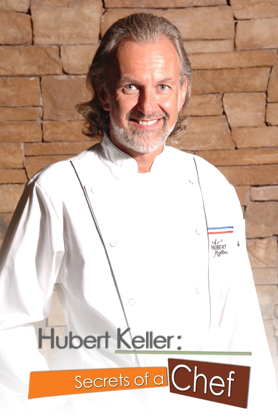 Hubert Keller: Secrets of a Chef - Rotten Tomatoes