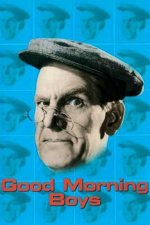 Good Morning Boys - Rotten Tomatoes