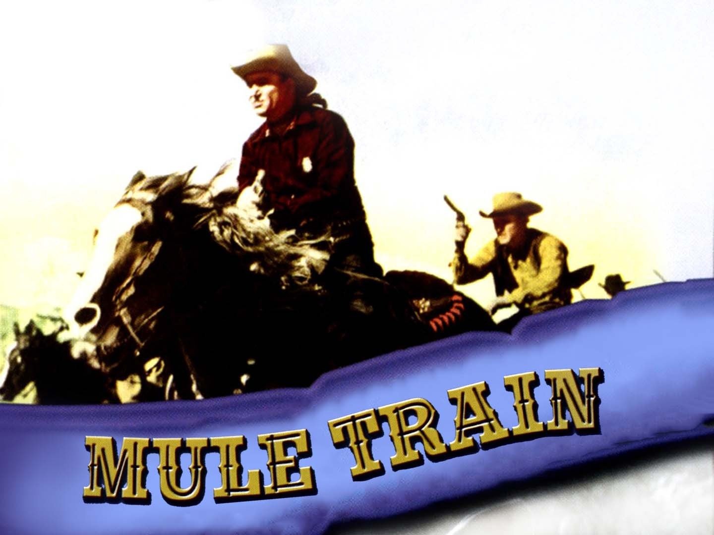 Mule Train (1950) - Rotten Tomatoes