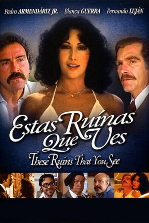 Estas ruinas que ves - Movie Reviews