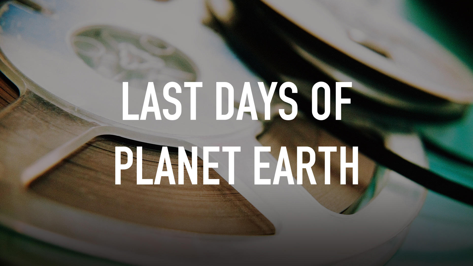 Last Days Of Planet Earth