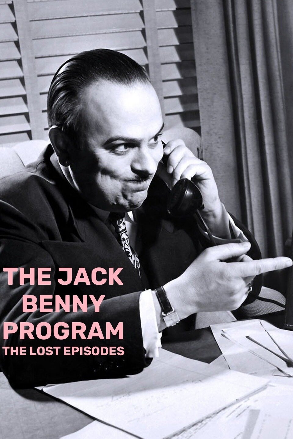 The Jack Benny Program: The Lost Episodes - Rotten Tomatoes