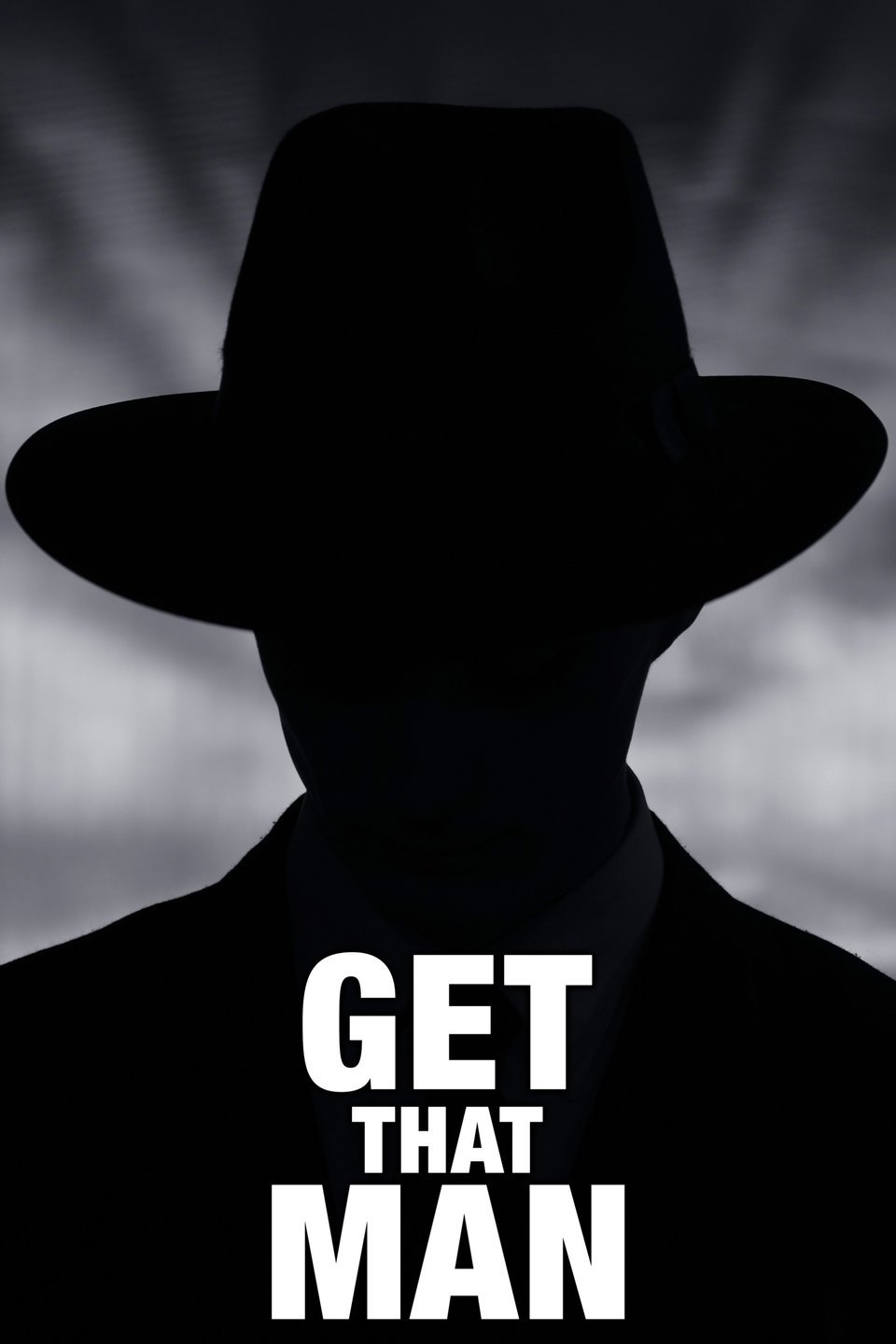 Get That Man - Rotten Tomatoes