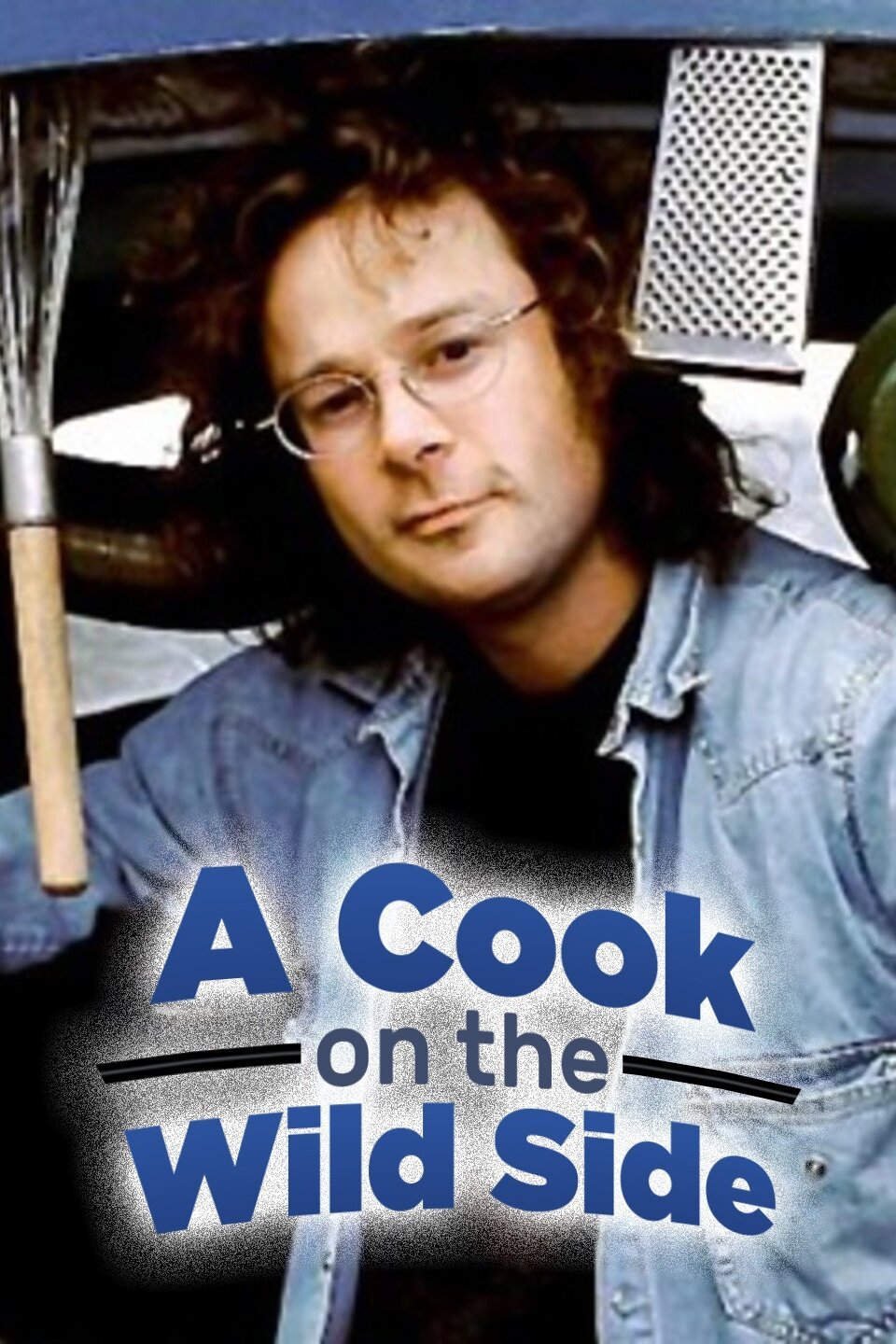 A Cook on the Wild Side - Rotten Tomatoes