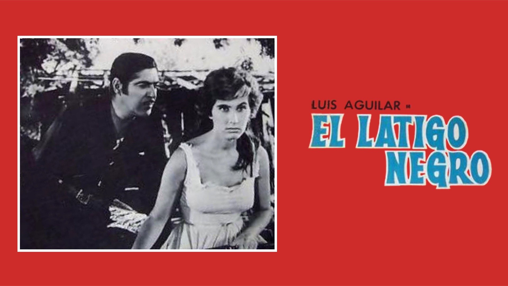 El Latigo Negro Luis Aguilar