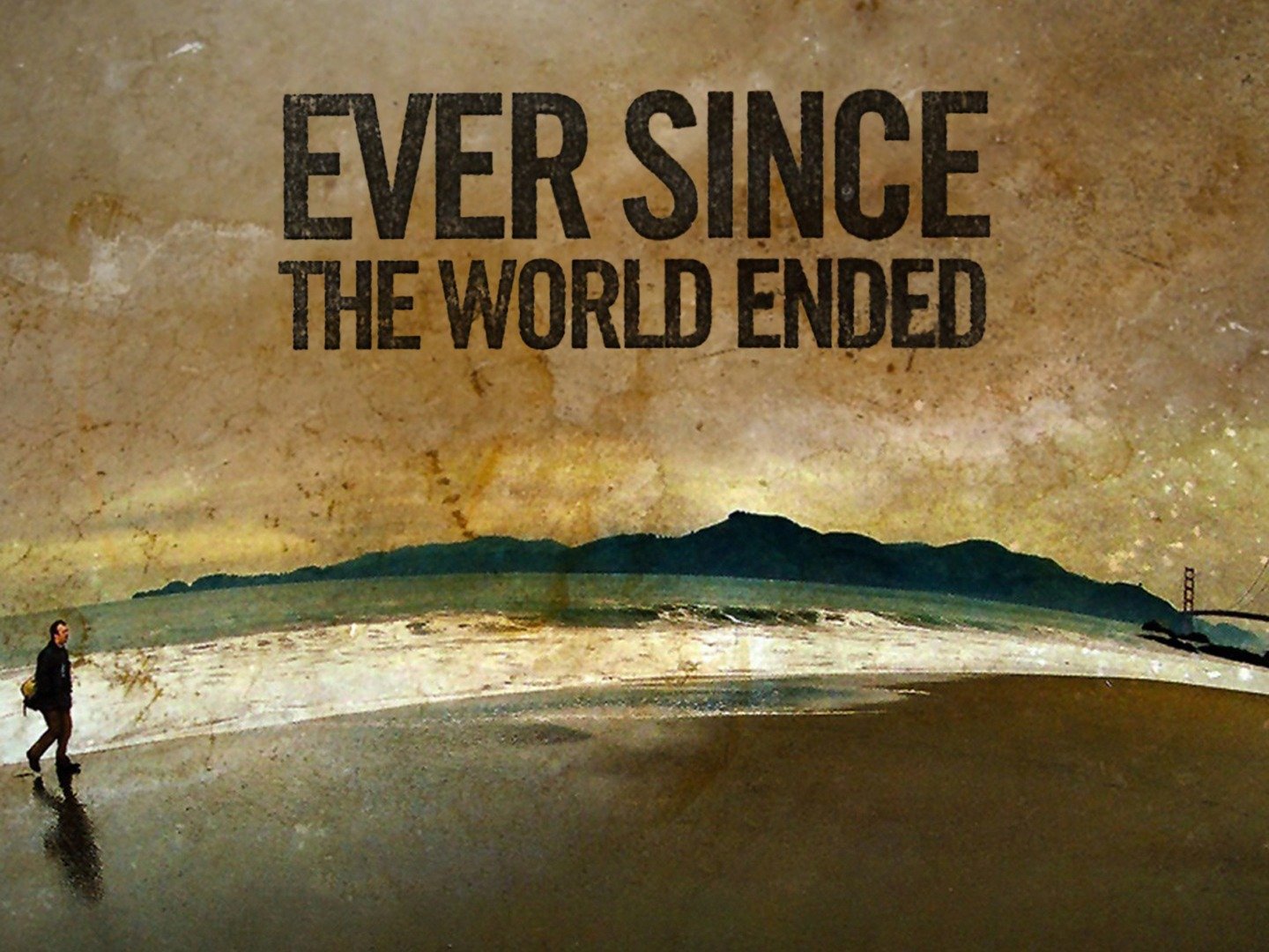 Ever Since the World Ended - Movie Reviews Ever Since the World Ended - Movie Reviews