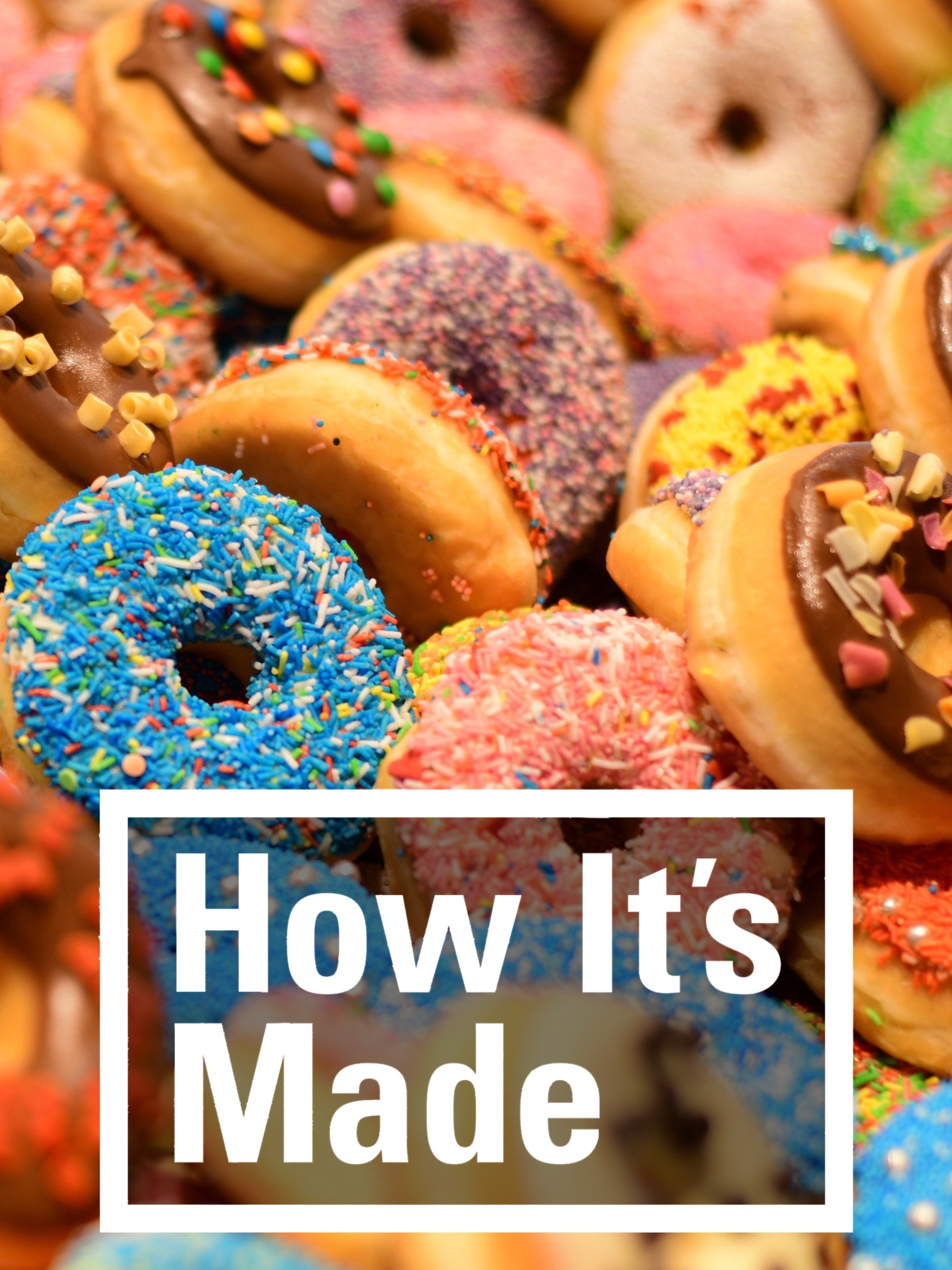 How It's Made - Rotten Tomatoes