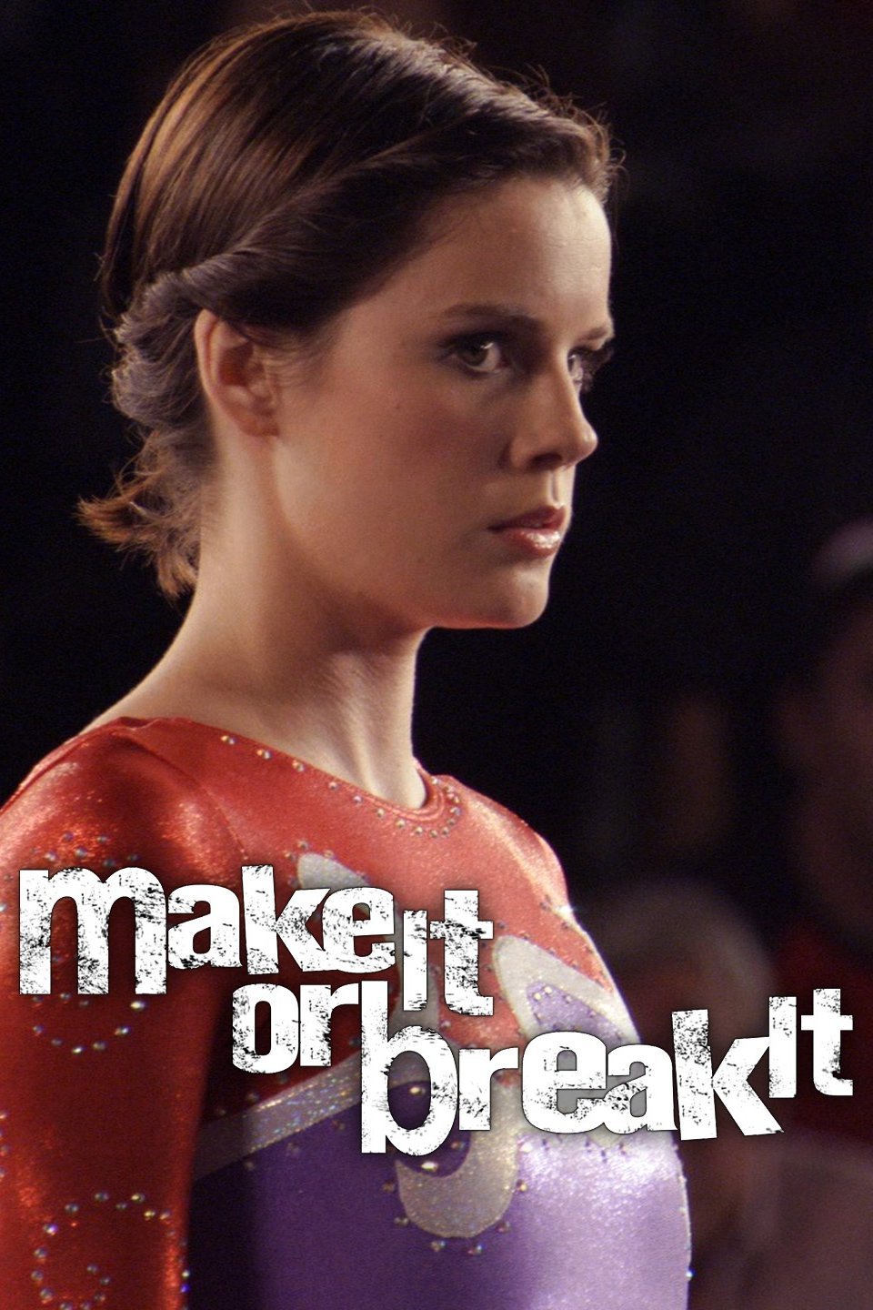 Make It or Break It - Rotten Tomatoes