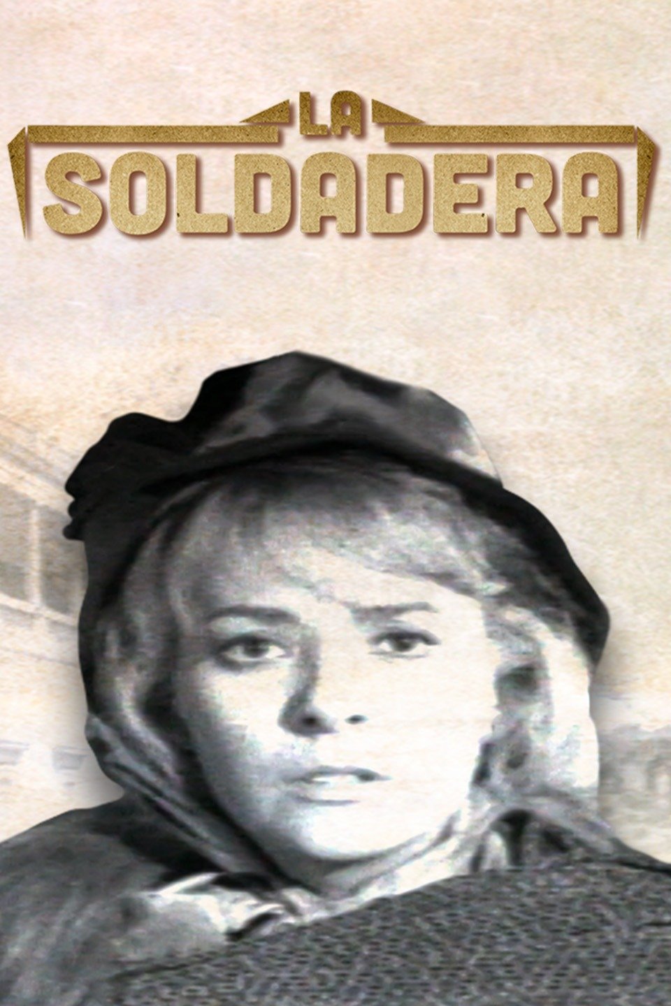 La soldadera - Rotten Tomatoes