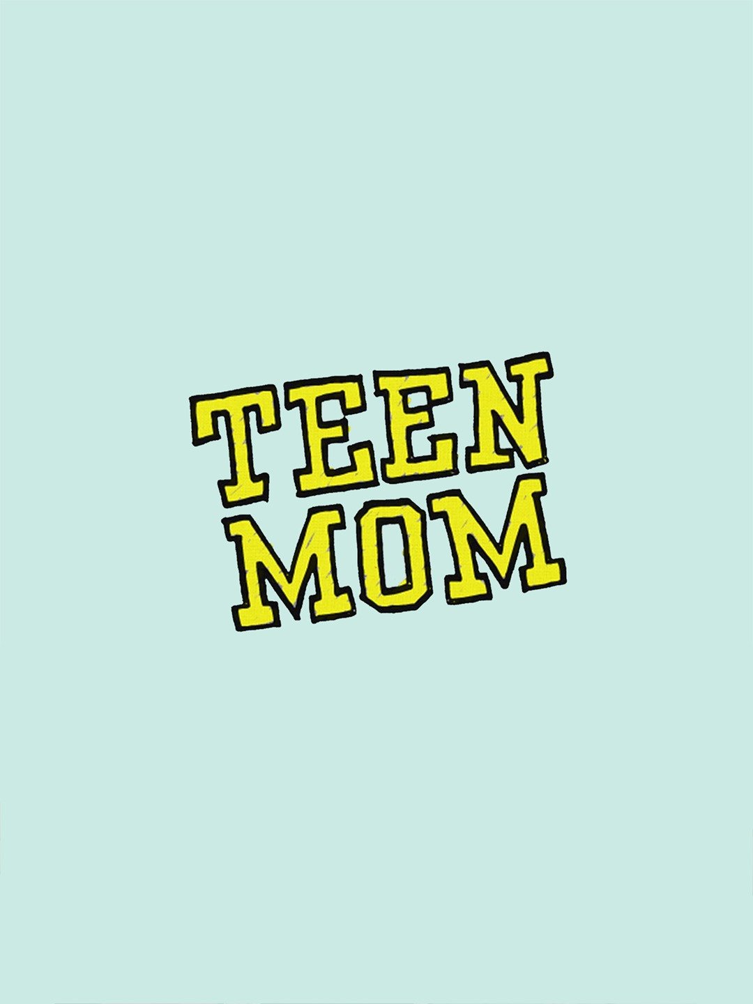 Teen Mom Rotten Tomatoes