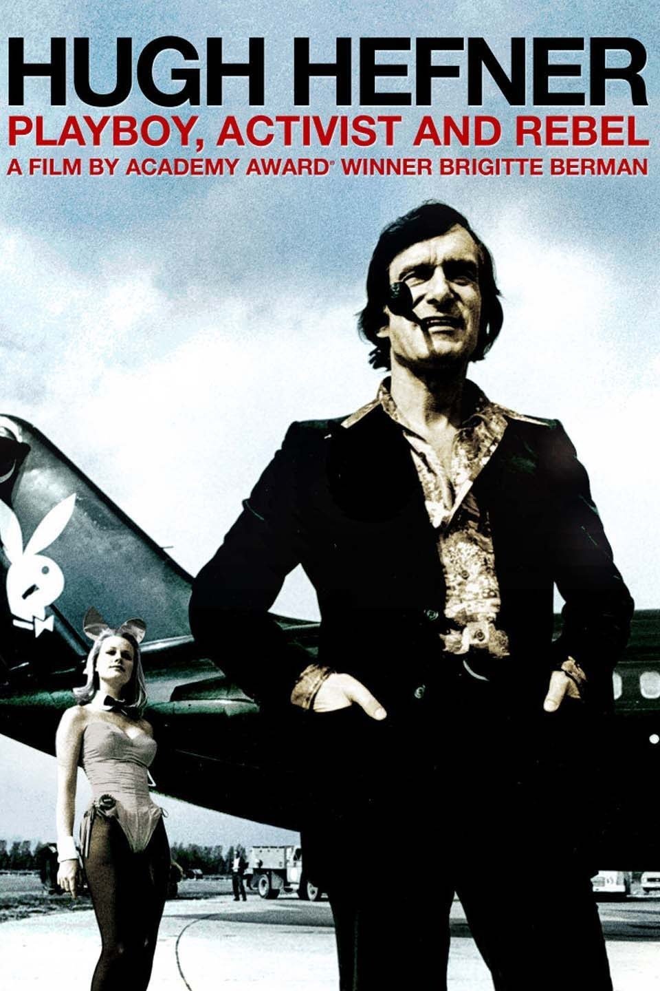 Hugh Hefner: Playboy, Activist and Rebel - Rotten Tomatoes