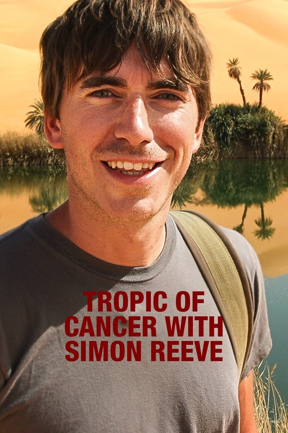 Tropic of Cancer with Simon Reeve - Rotten Tomatoes