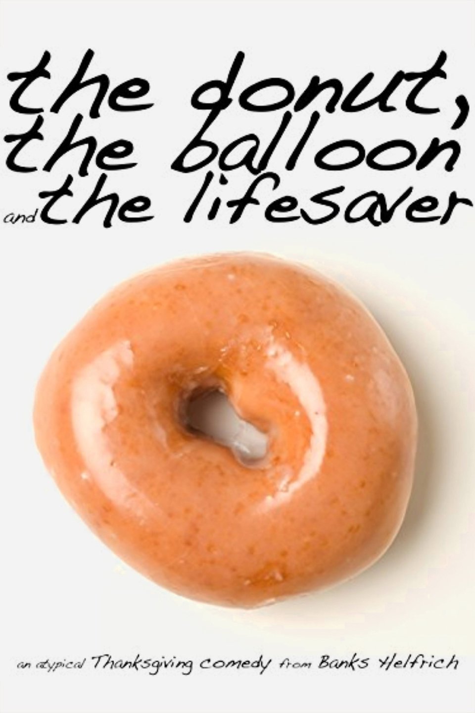 The Donut, the Balloon and the Lifesaver - Rotten Tomatoes