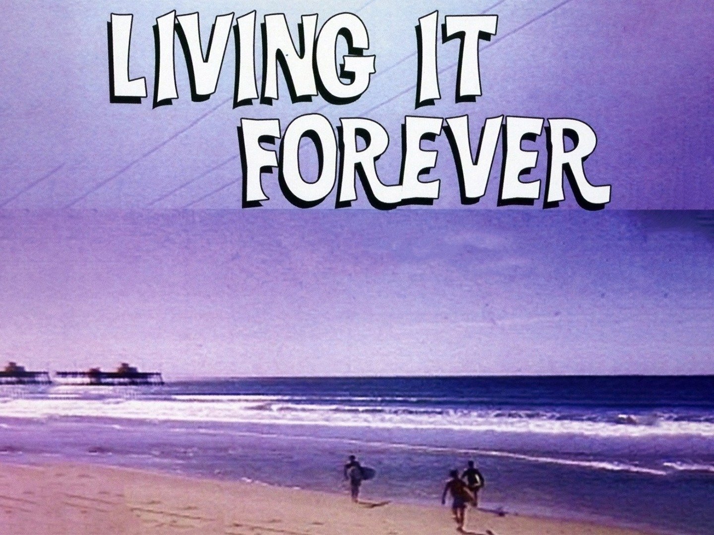 Living It Forever (2010) - Rotten Tomatoes