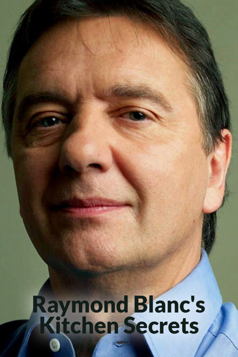 Raymond Blanc's Kitchen Secrets - Rotten Tomatoes