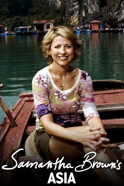 Samantha Brown's Asia Pictures - Rotten Tomatoes
