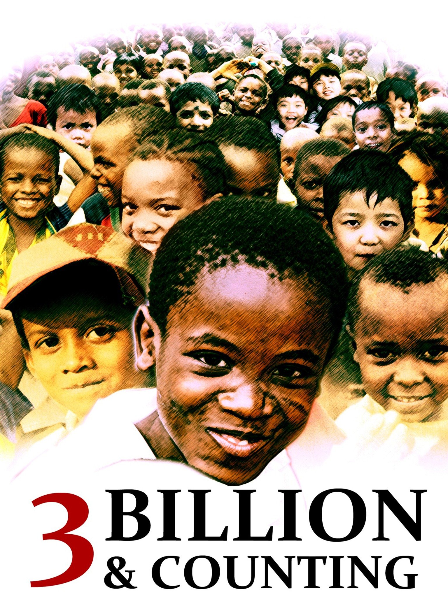 3 Billion and Counting (2010) - Rotten Tomatoes