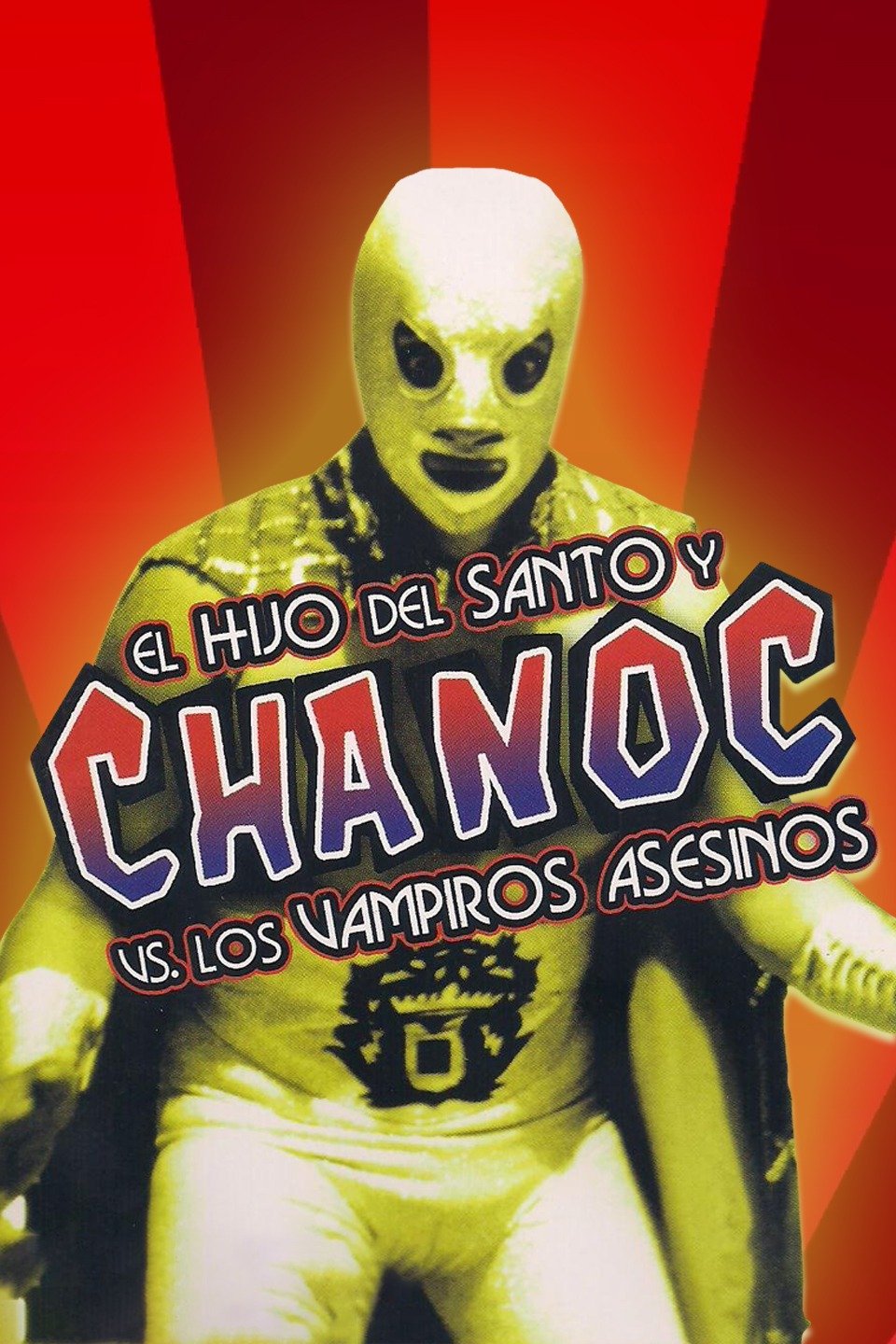 El hijo del Santo y Chanoc contra los vampiros asesinos - Rotten Tomatoes
