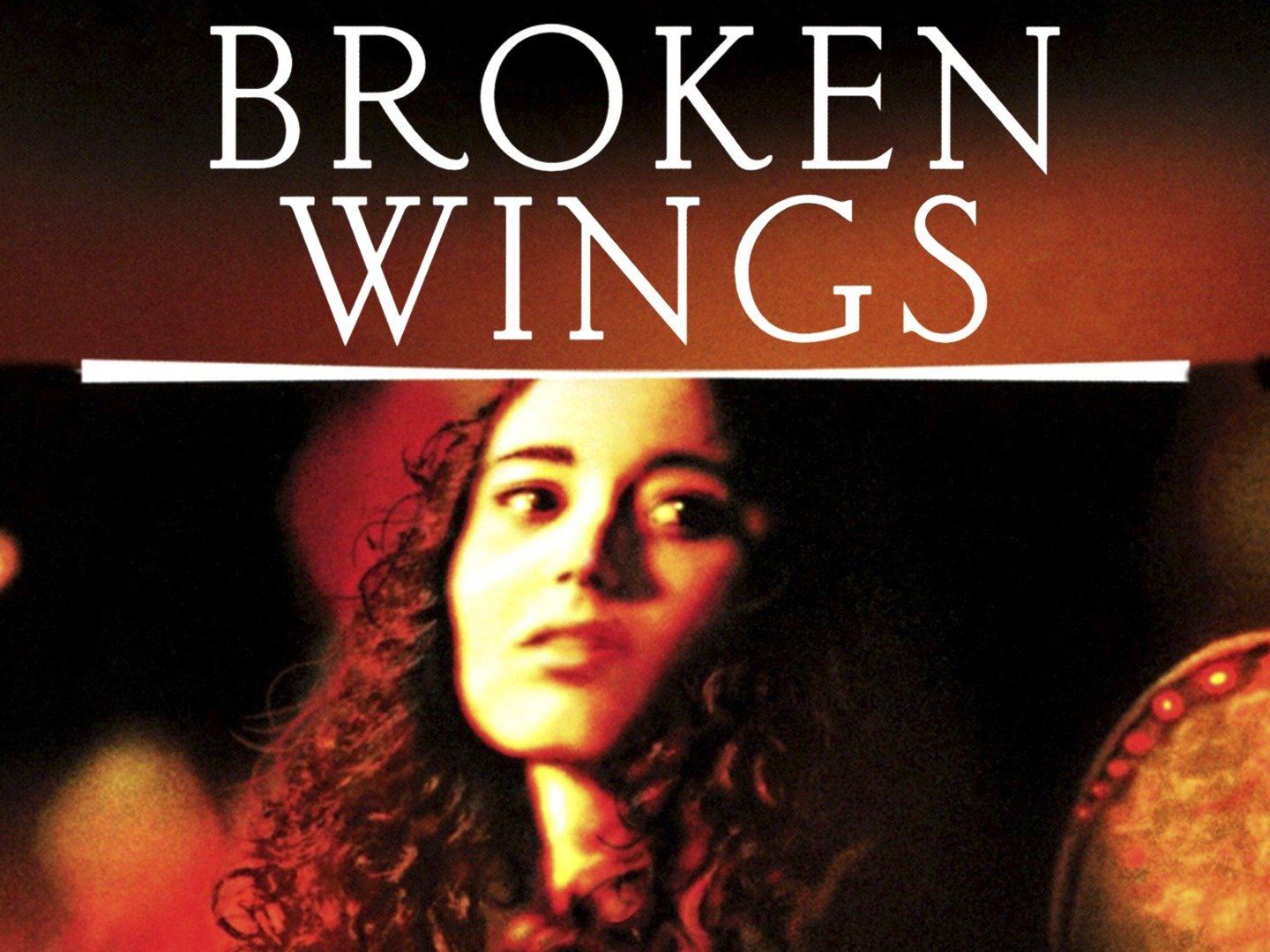 Broken Wings (2002) - Rotten Tomatoes