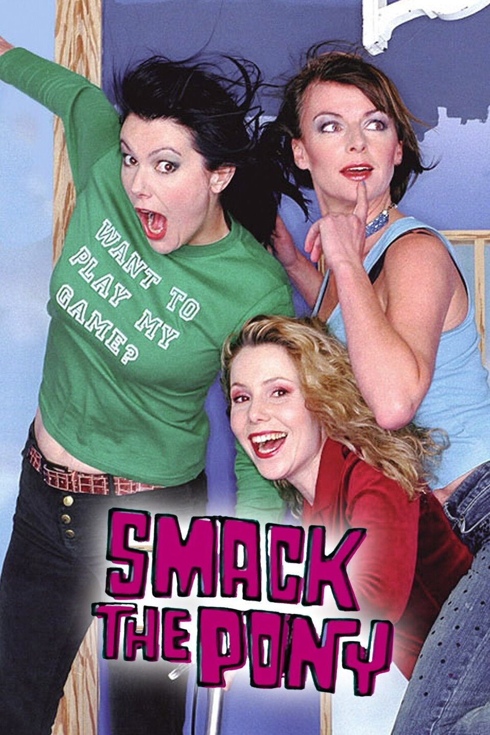 Smack the Pony - Rotten Tomatoes