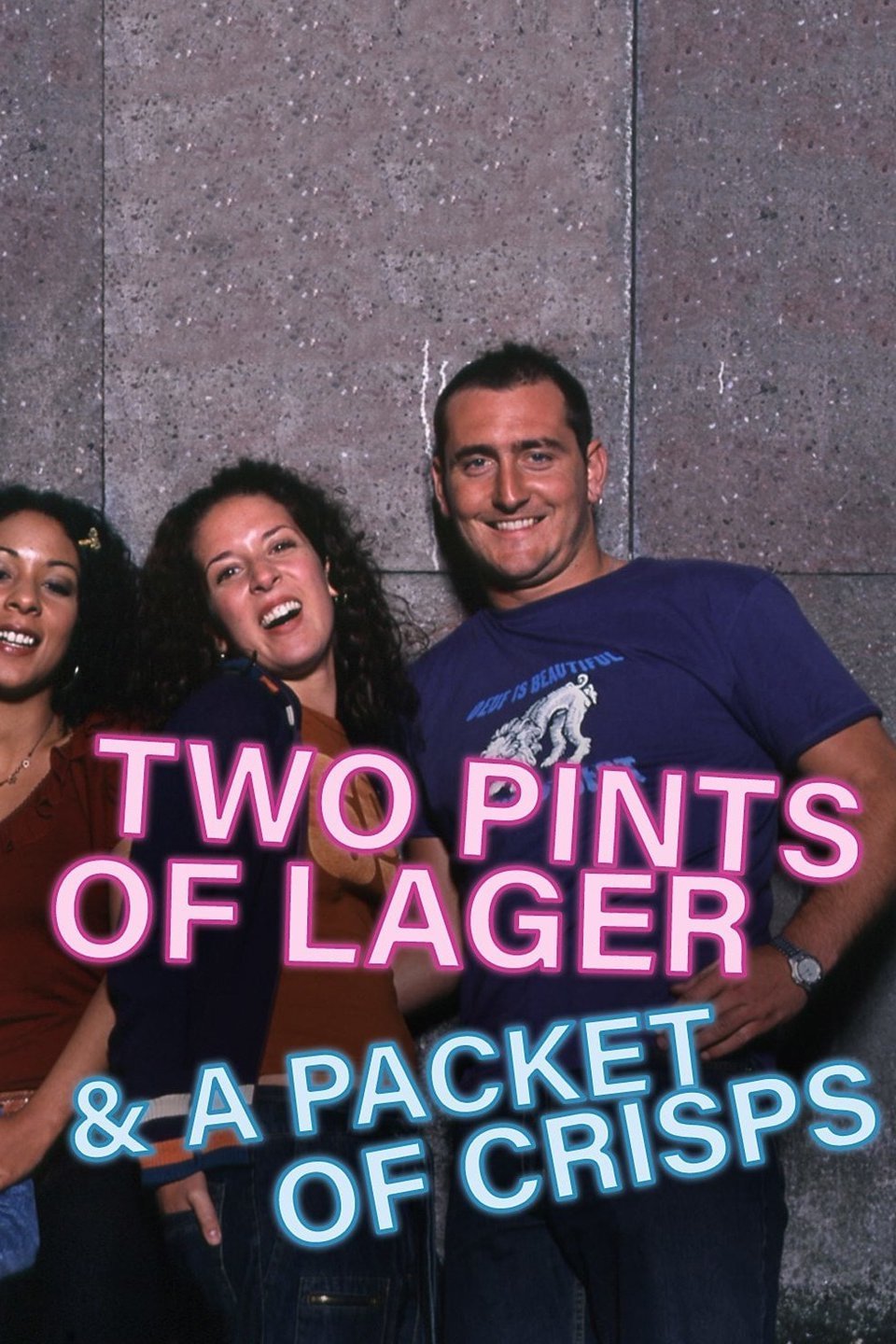 Two Pints of Lager and a Packet of Crisps - Rotten Tomatoes