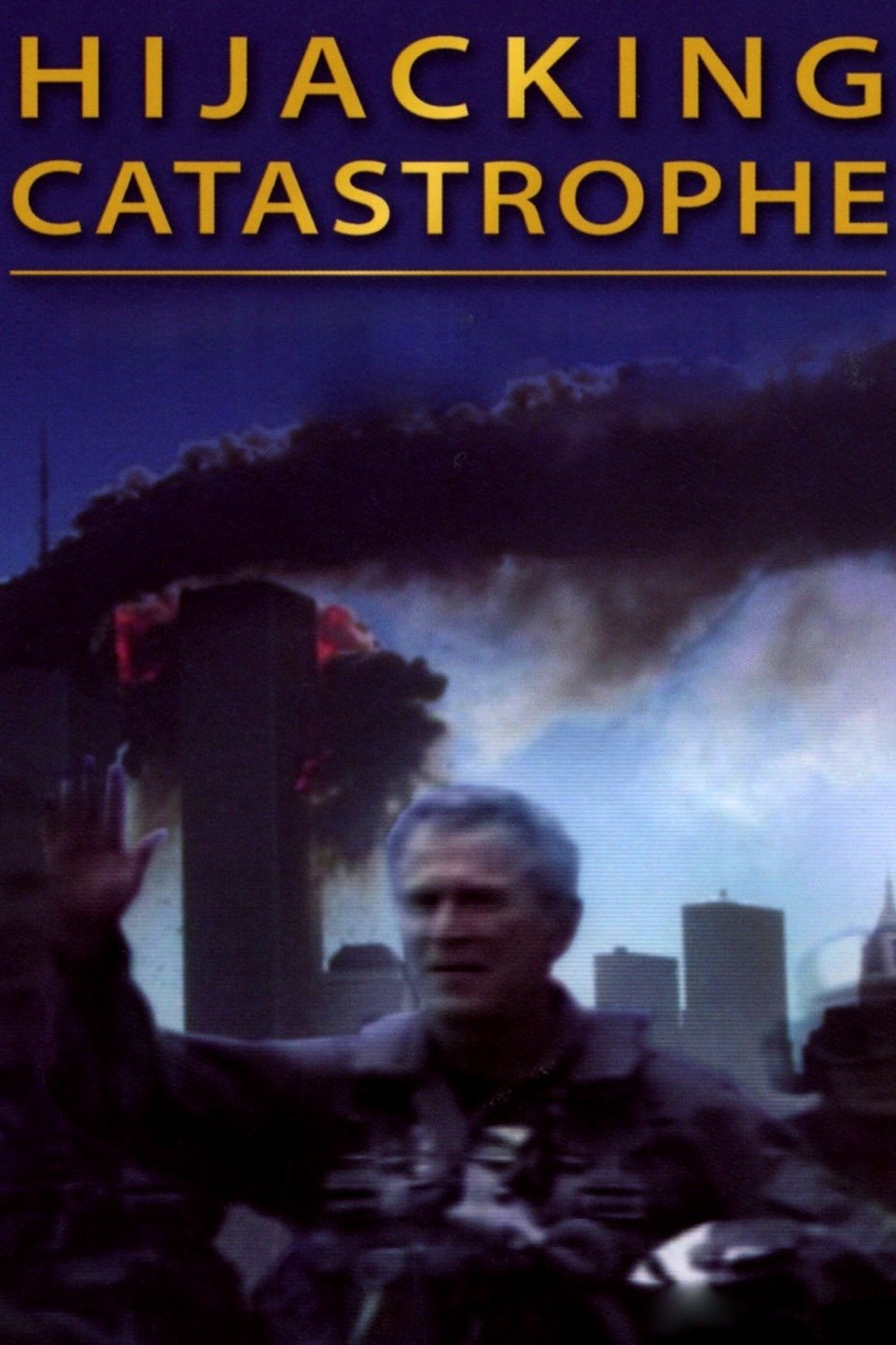 Hijacking Catastrophe: 9/11, Fear & the Selling of the American Empire ...