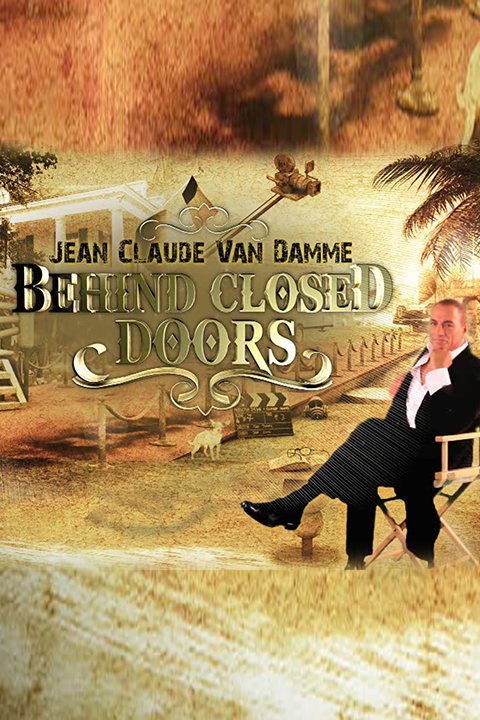 Jean Claude Van Damme: Behind Closed Doors - Rotten Tomatoes