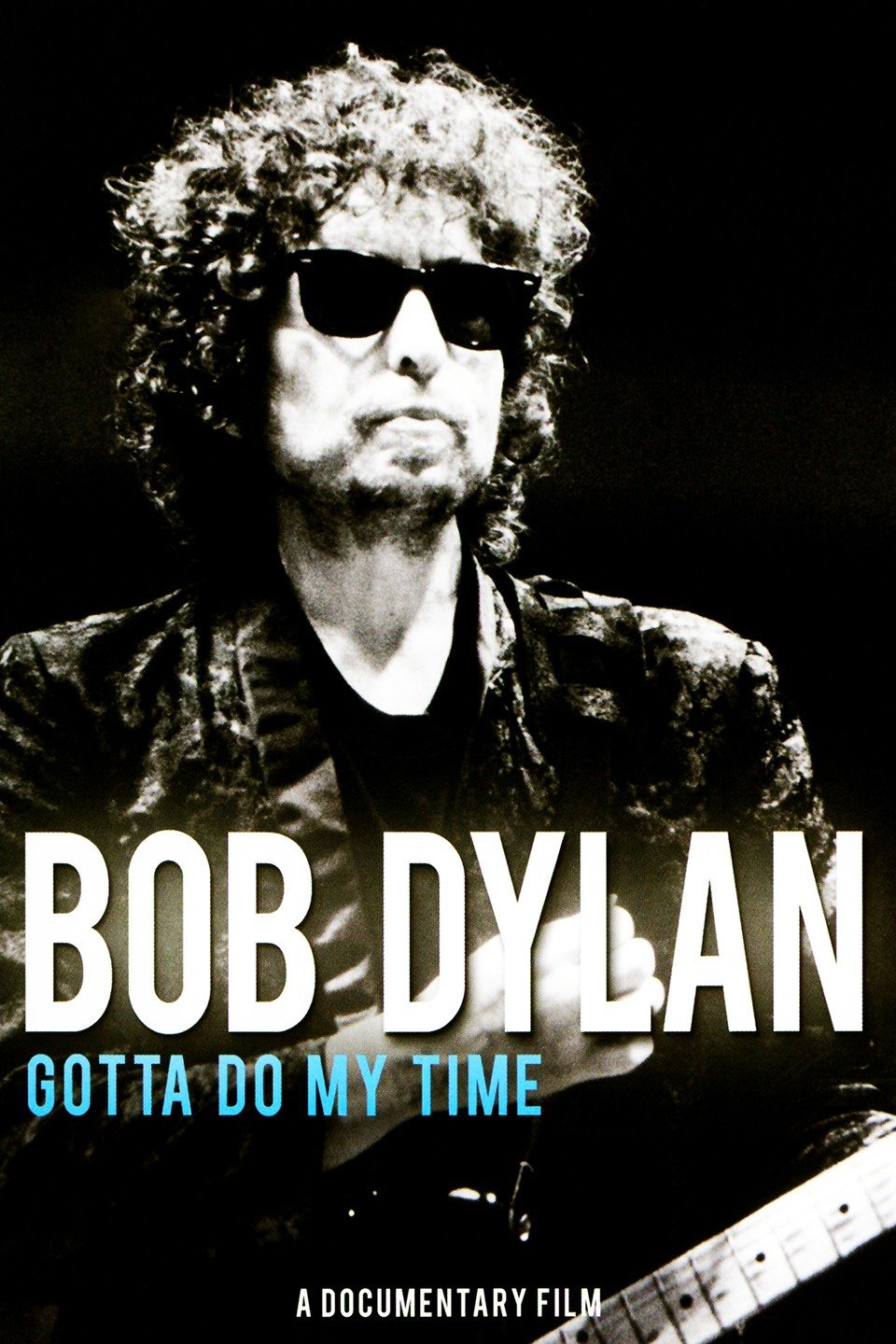 Bob Dylan: Gotta Do My Time Pictures - Rotten Tomatoes