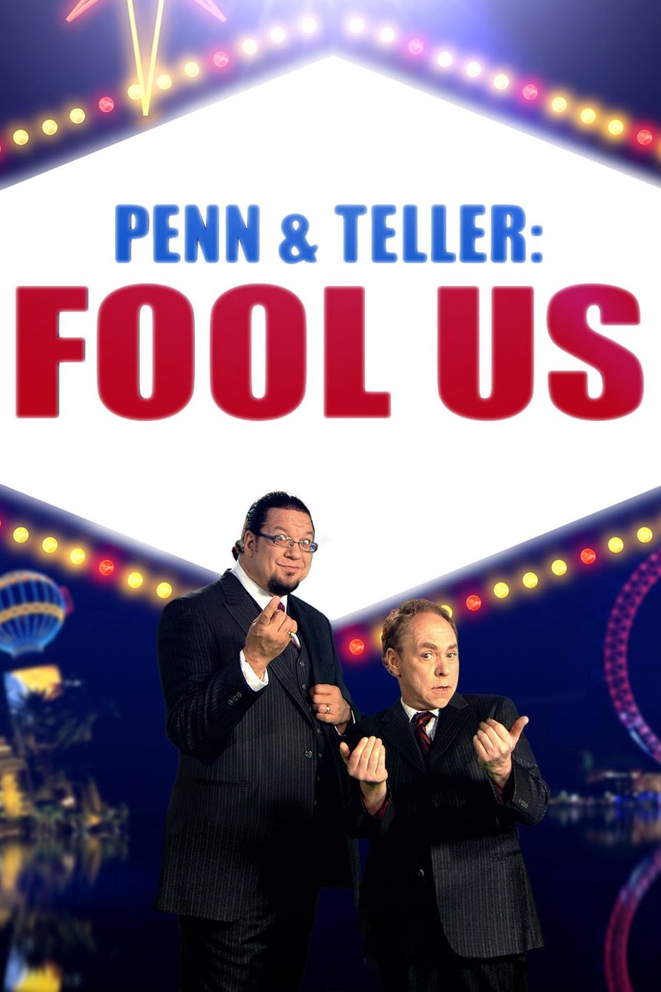 Penn & Teller: Fool Us - Rotten Tomatoes