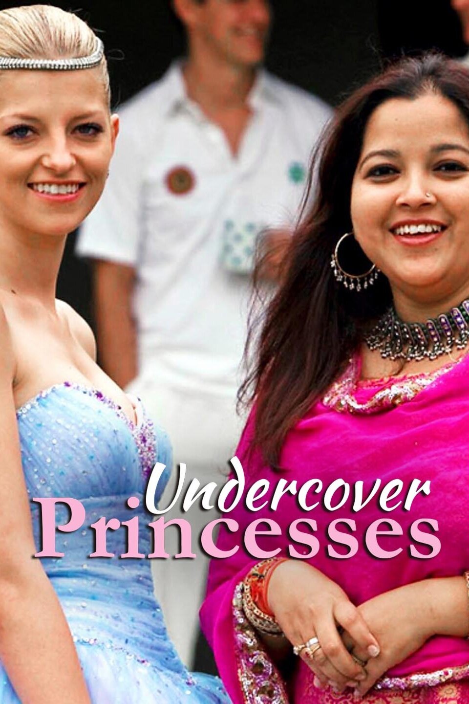 Undercover Princesses - Rotten Tomatoes