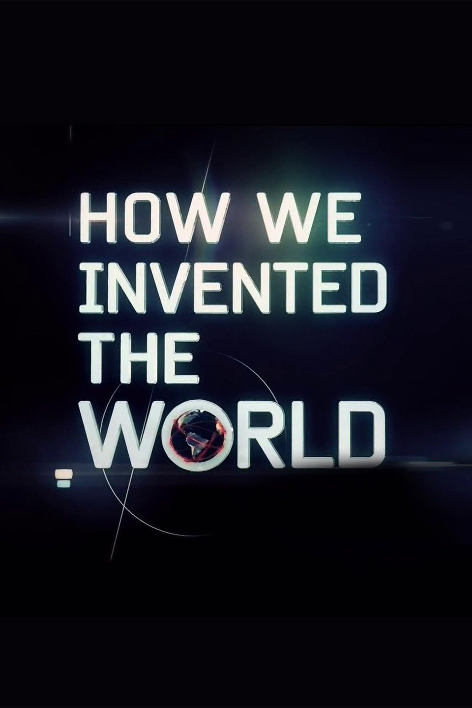 How We Invented the World - Rotten Tomatoes