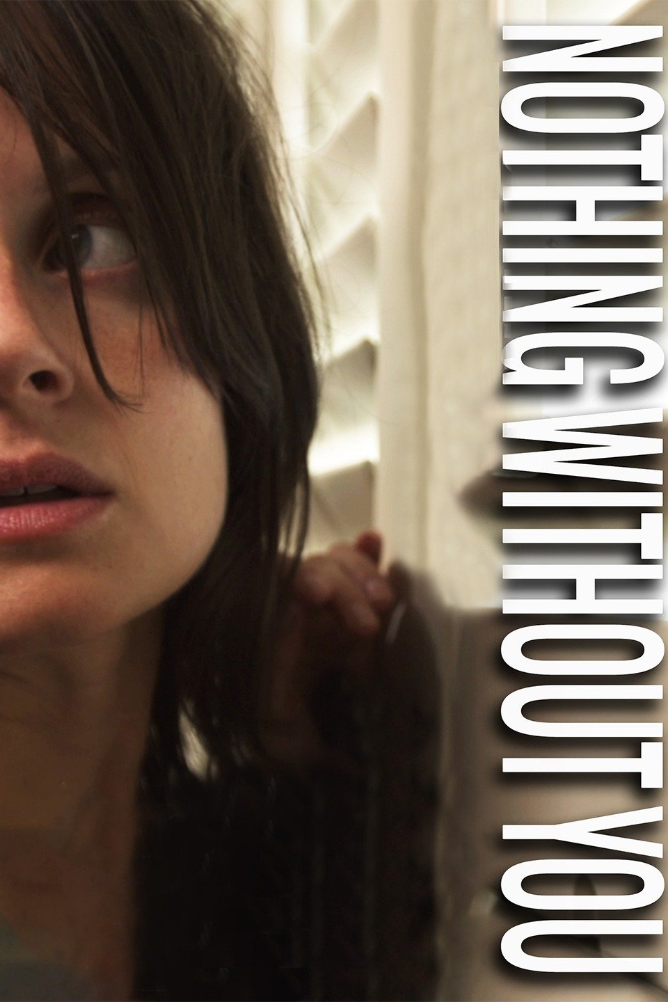 Nothing Without You - Rotten Tomatoes