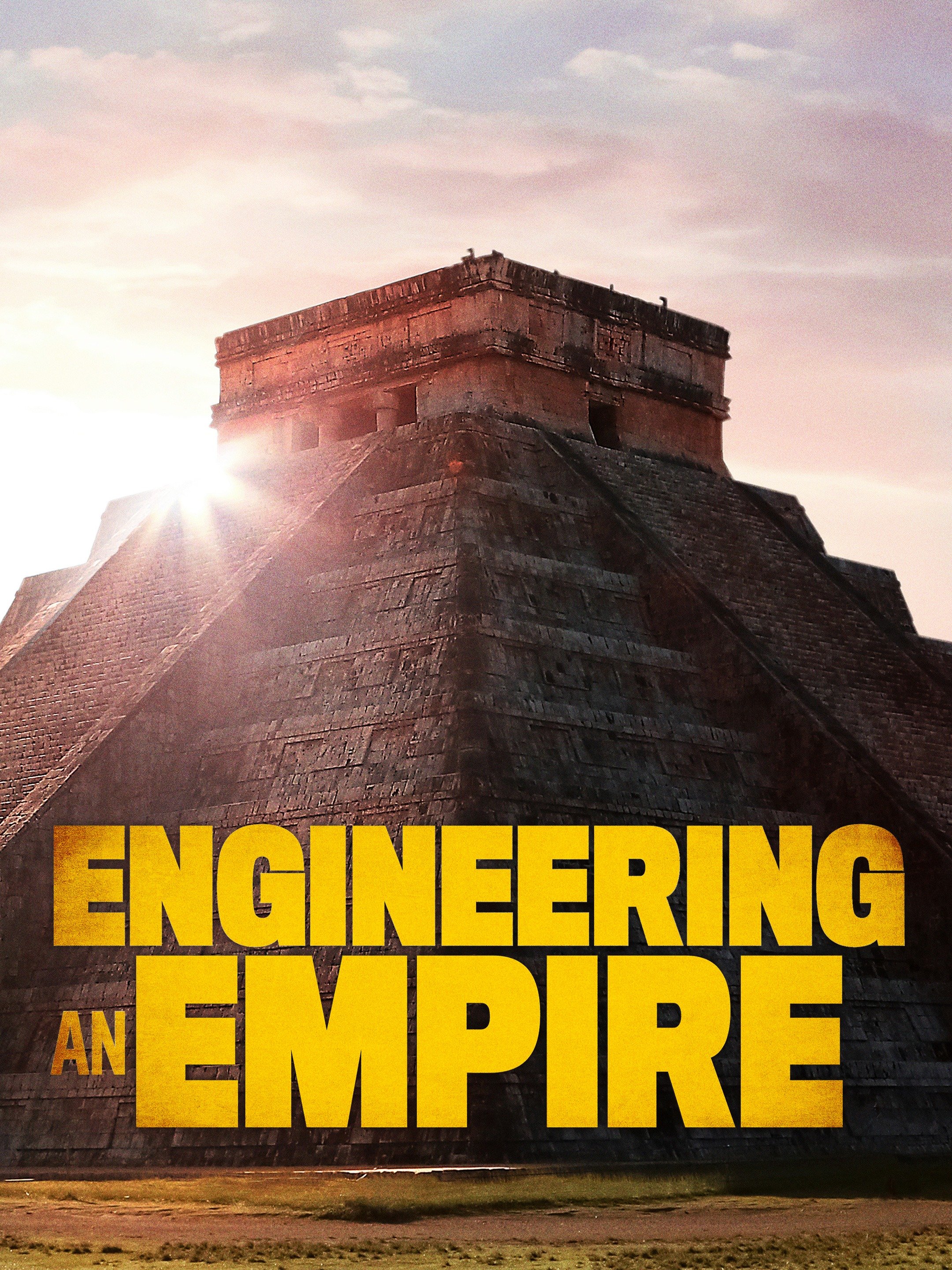 Engineering an Empire - Rotten Tomatoes