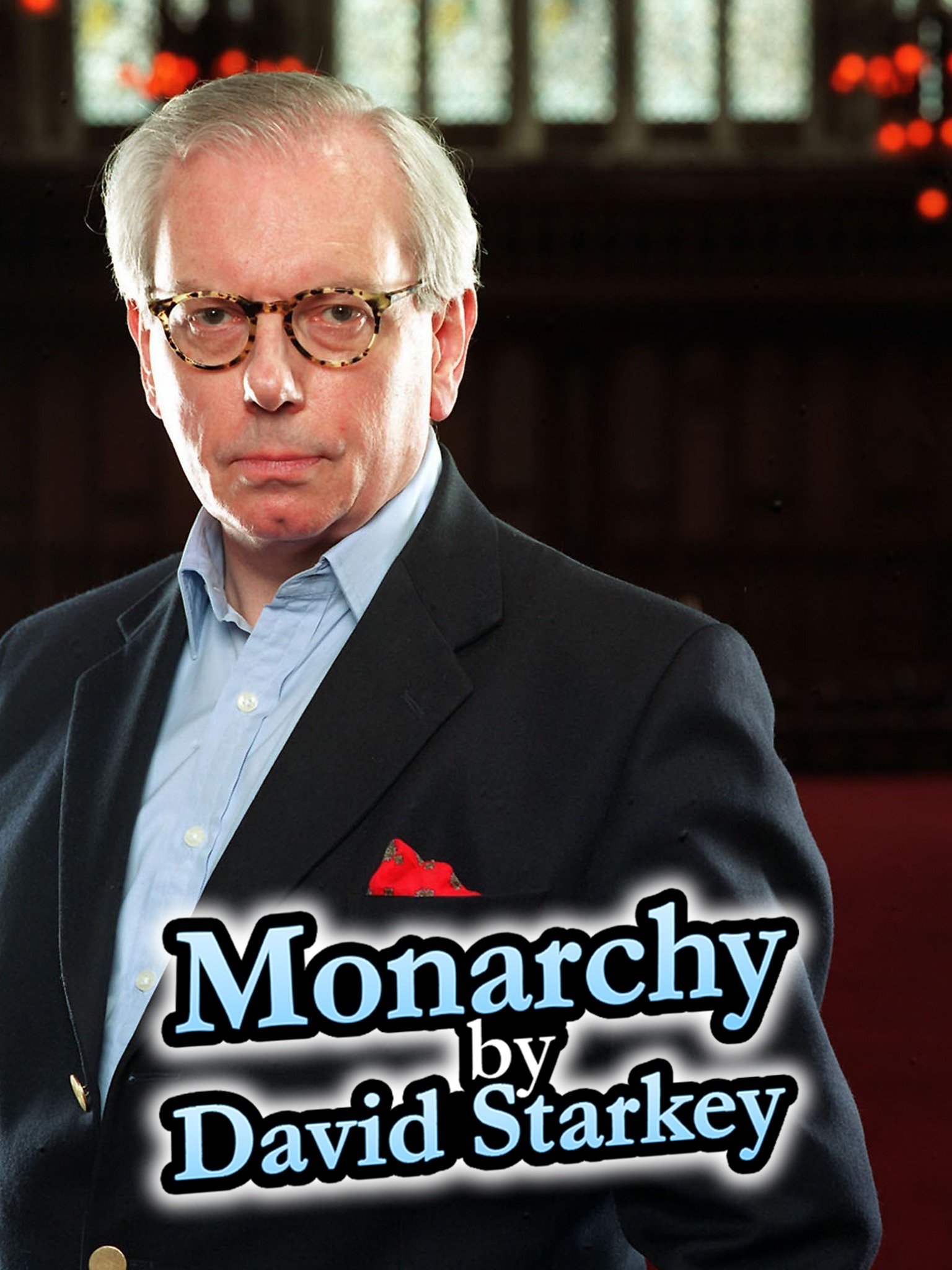 Monarchy by David Starkey - Rotten Tomatoes