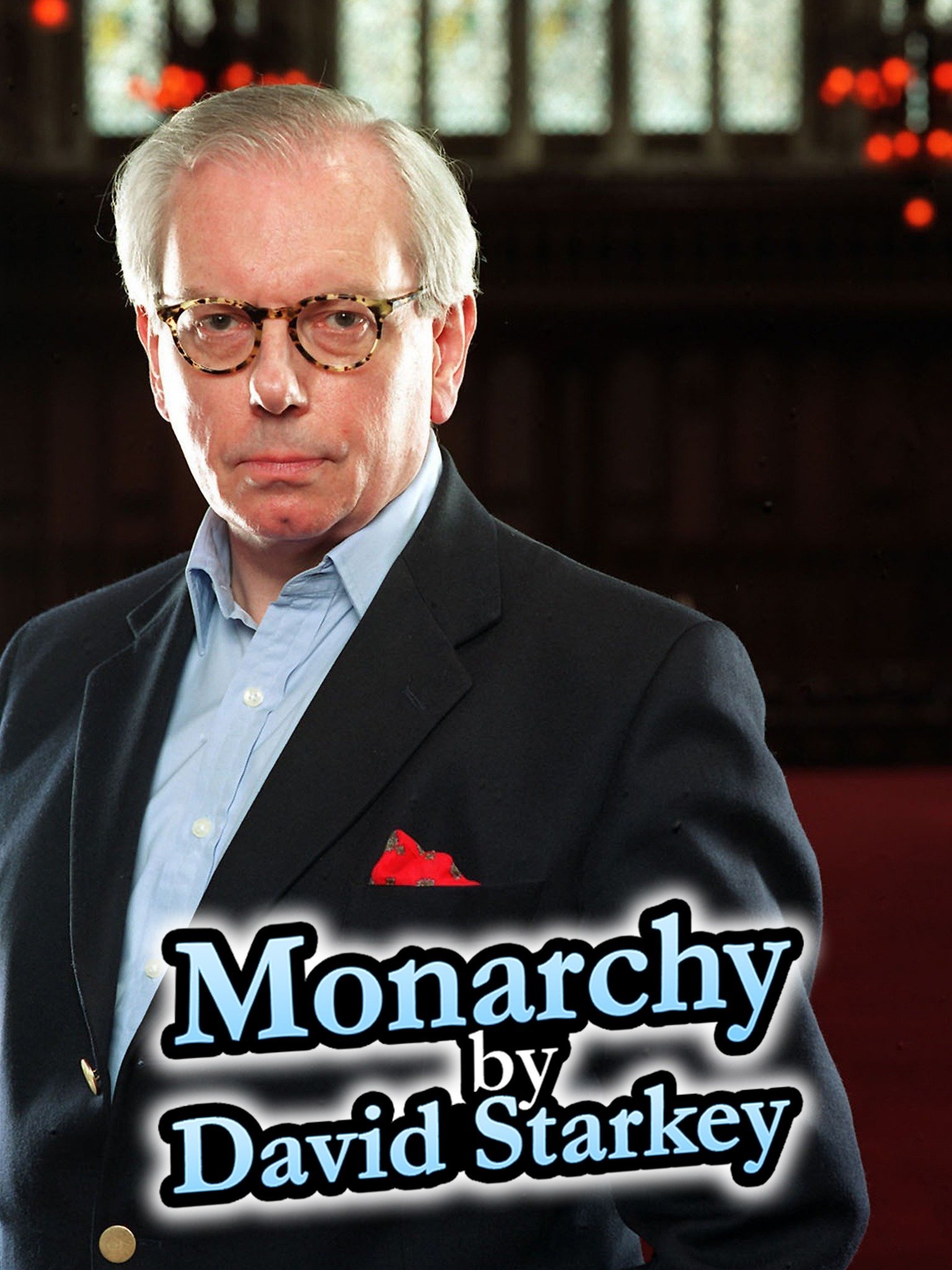 Monarchy by David Starkey - Rotten Tomatoes