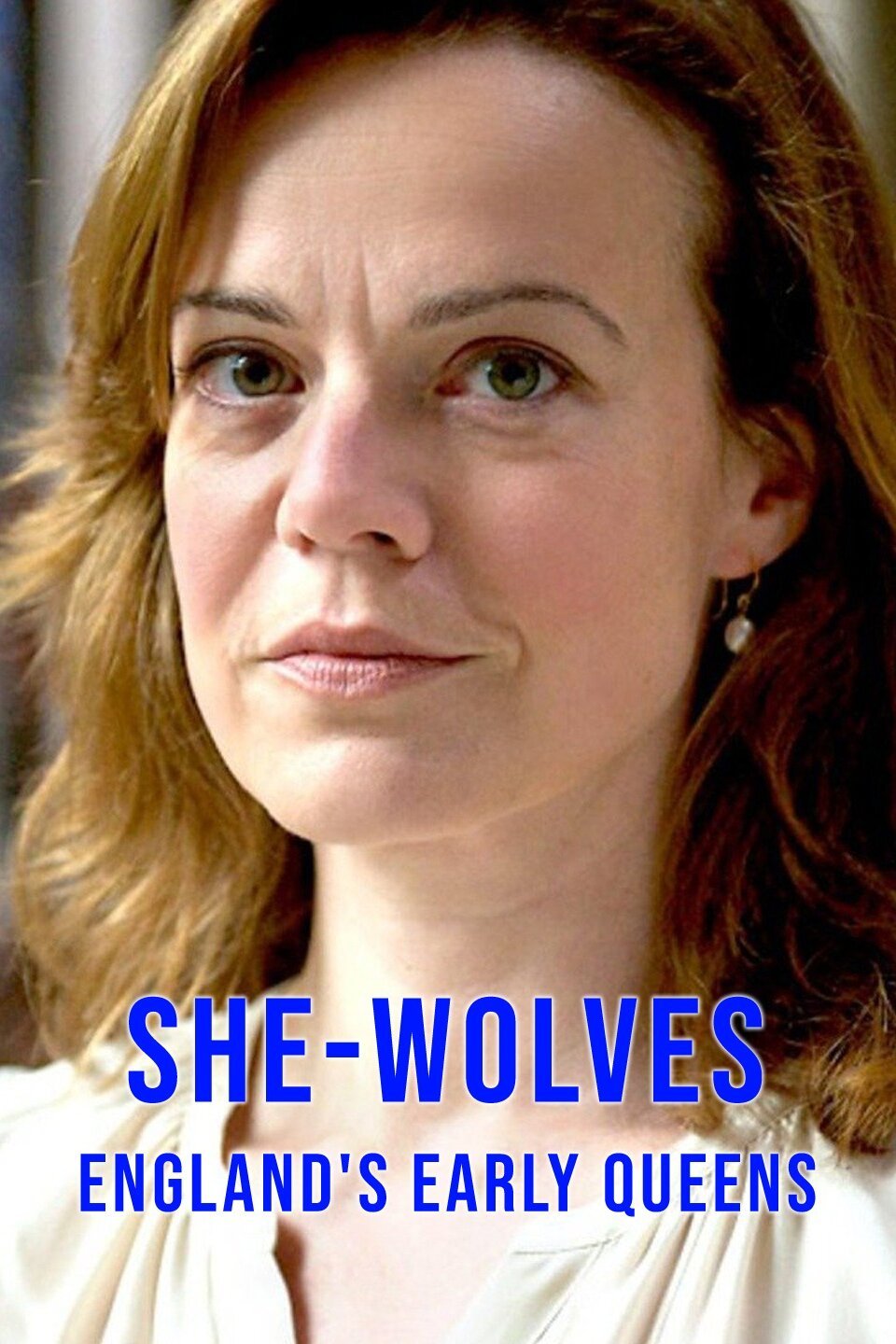 She-Wolves: England's Early Queens - Rotten Tomatoes
